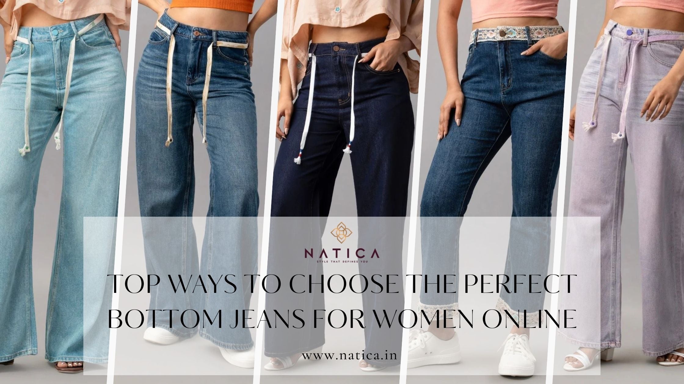 Top Ways to Choose the Perfect Bottom Jeans for Women Online – NATICA